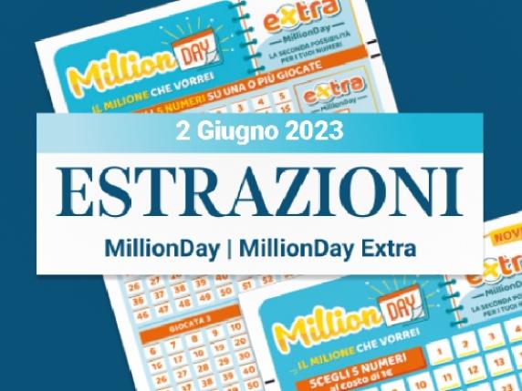 MillionDay e MillionDay extra: le estrazioni delle 13 e delle 20.30 di oggi, venerdì 02 giugno ...
