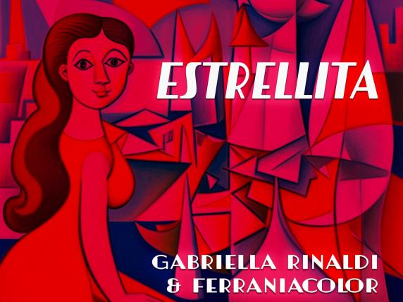 “Estrellita”, tornano Gabriella Rinaldi & Ferraniacolor | Corriere.it