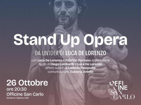 «Stand Up Opera», Luca De Lorenzo alle Officine San Carlo | Corriere.it