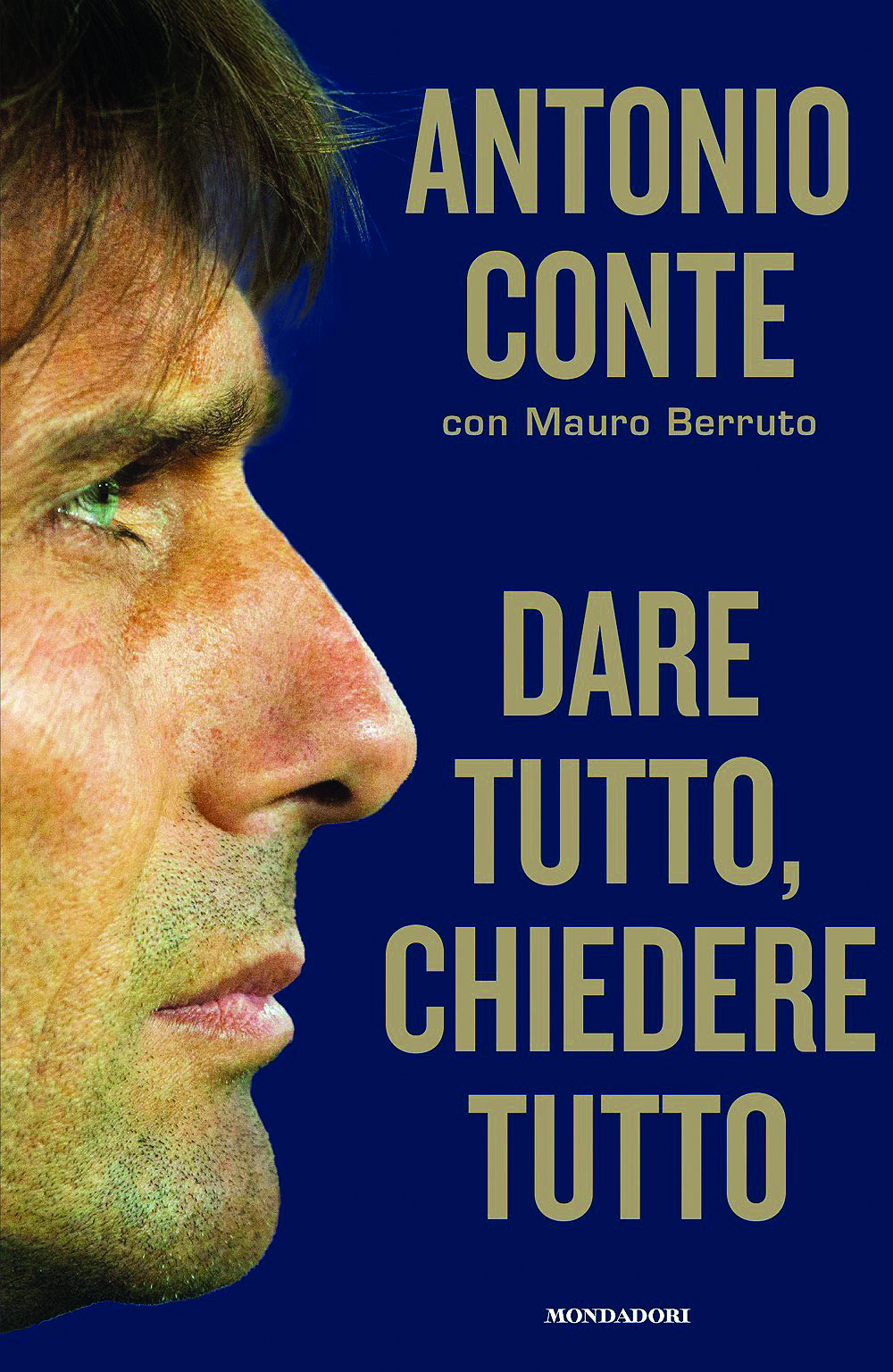 Antonio Conte: «Con il coltello nel calzino, in campo e nella vita. Non veder crescere mia ...
